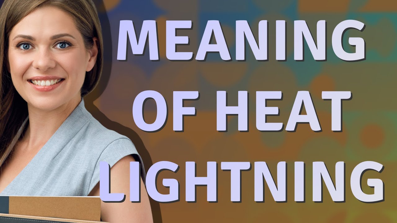 Heat lightning | meaning of Heat lightning - YouTube