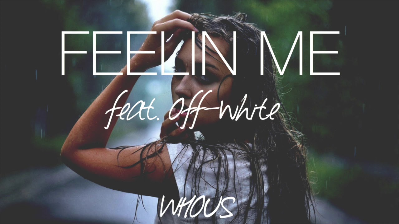 0ffwhit3 - FEELIN ME (Audio) - YouTube