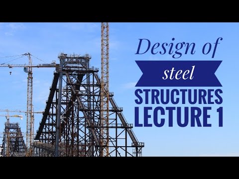design of steel structures lecture 1 - YouTube