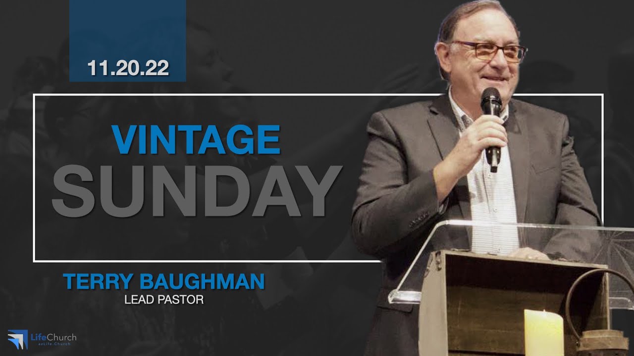 11.20.22 Vintage Sunday with Lead Pastor Terry Baughman - YouTube
