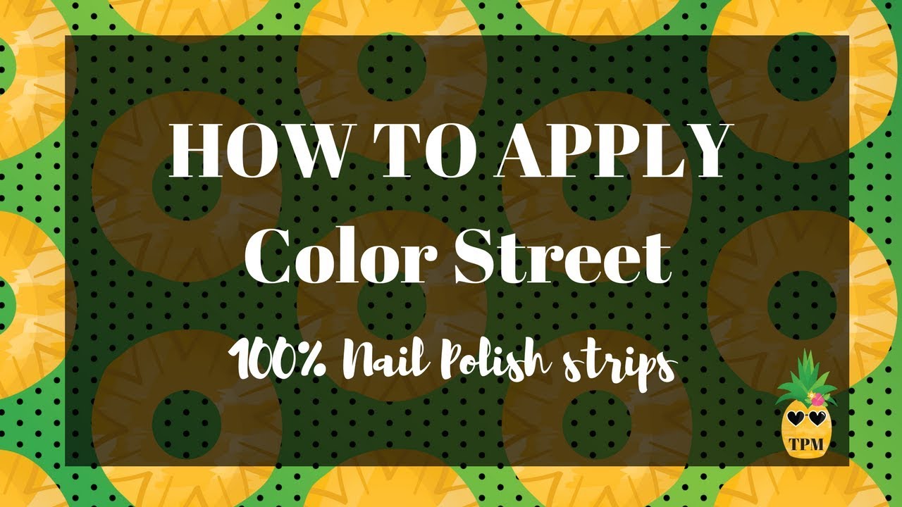 How to Apply Color Street Nail Polish Strips - YouTube