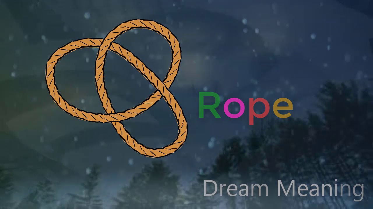 A common dream interpretation for Rope ? - YouTube