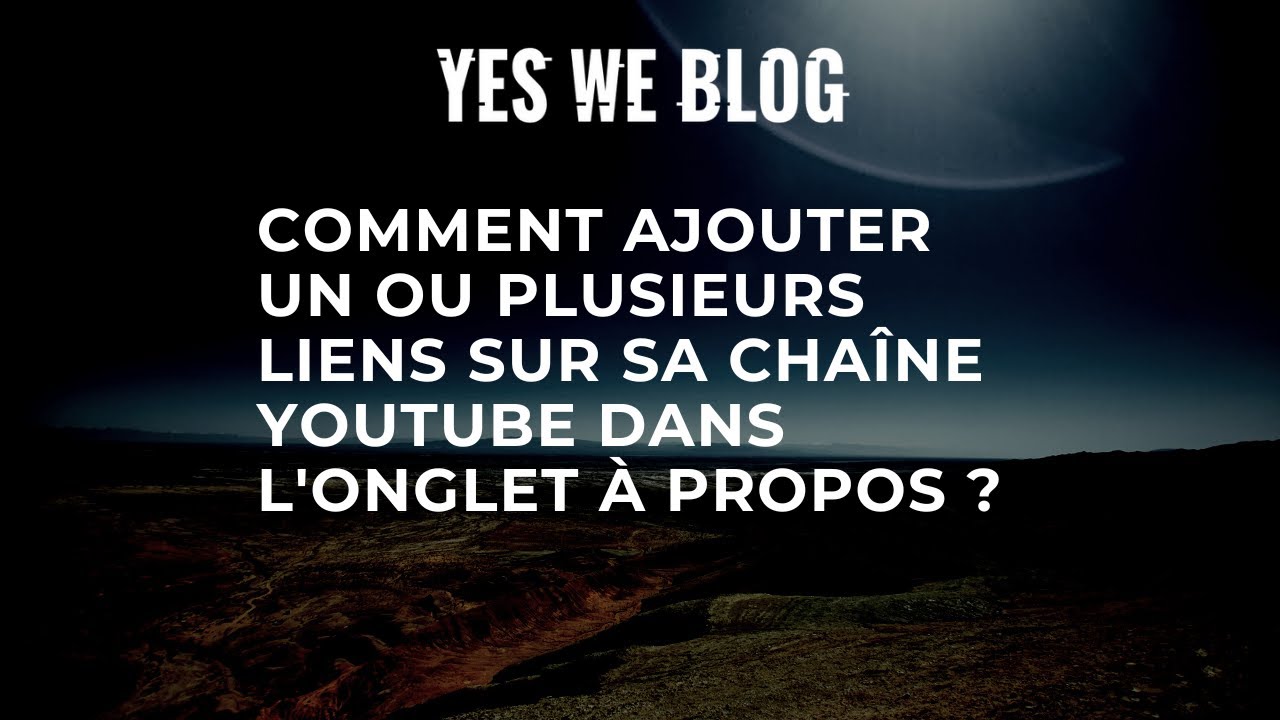 Comment ajouter un ou plusieurs liens sur sa chaîne Youtube dans l ...