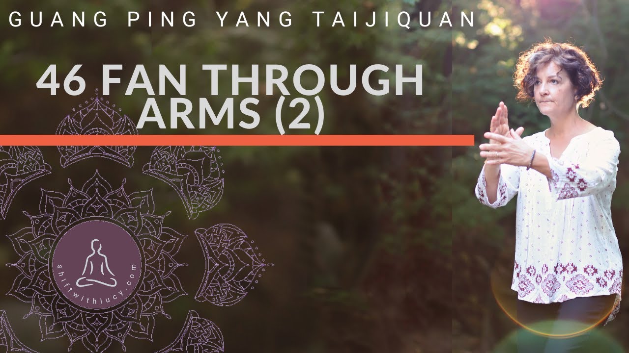 Movement 46 Guang Ping Yang Taijiquan Fan Through Arms 2 - YouTube