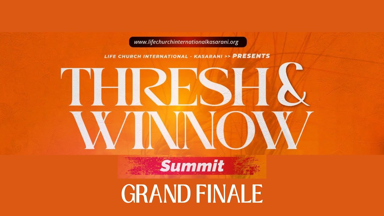 THRESH & WINNOW SUMMIT || GRAND FINALE - YouTube