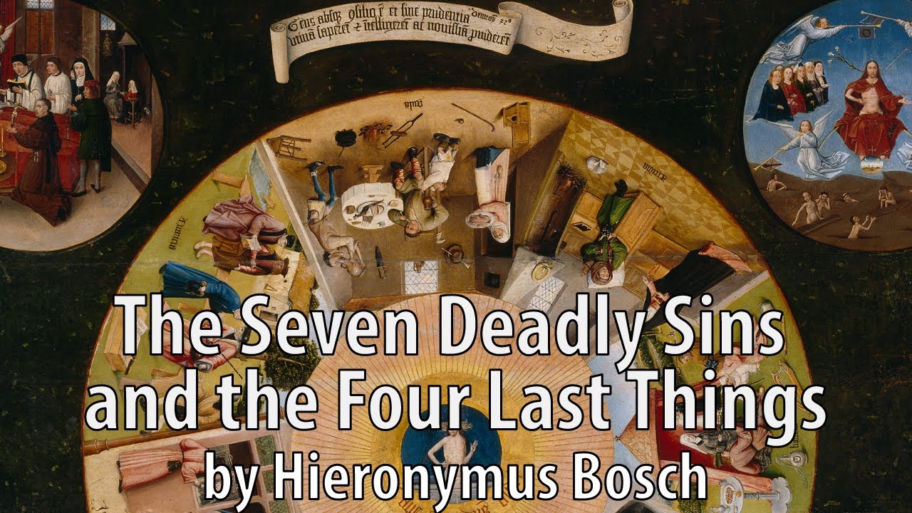 The Seven Deadly Sins and the Four Last Things (by Hieronymus Bosch ...