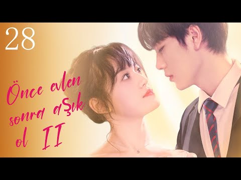 Önce Evlenmek, Sonra Aşık Olmak 2 | 28.Bölüm | Married First, Then Fall In Love2 | 先婚后爱2