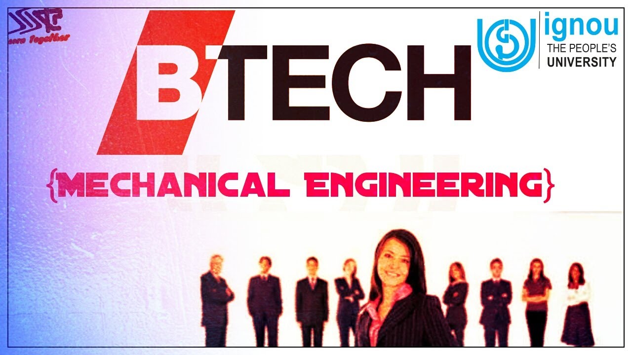 IGNOU B TECH MECHANICAL ENGINEERING ELIGIBILITY 2017 YouTube ignou-b-tech-mechanical-engineering-eligibility-2017-youtube