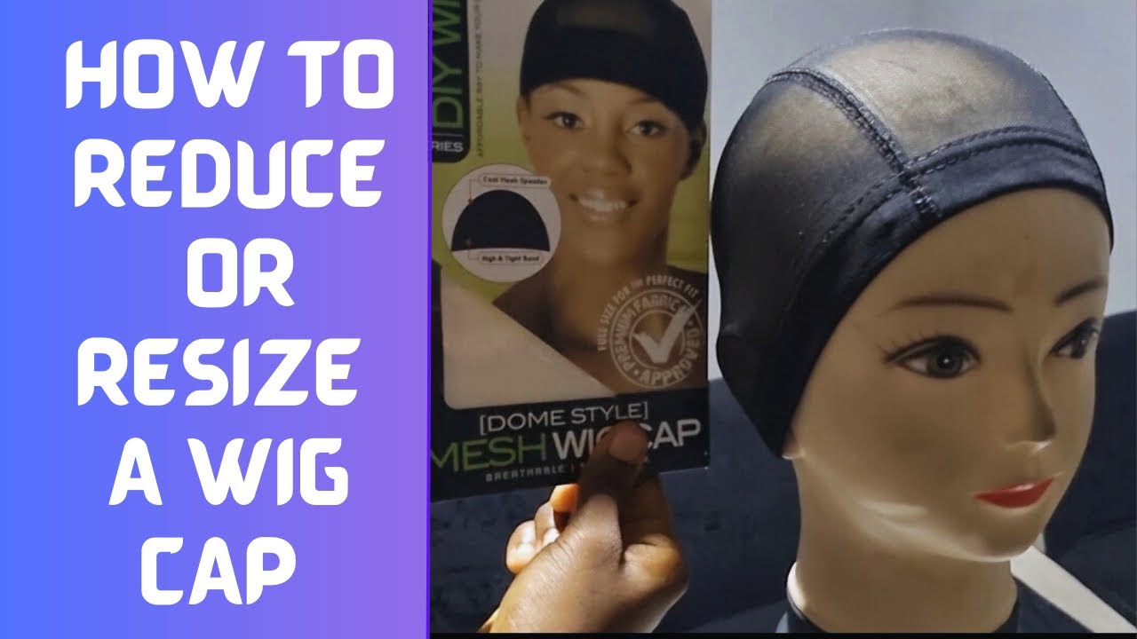 How To Reduce Or Resize A wig Cap| Step by step tutorial. - YouTube