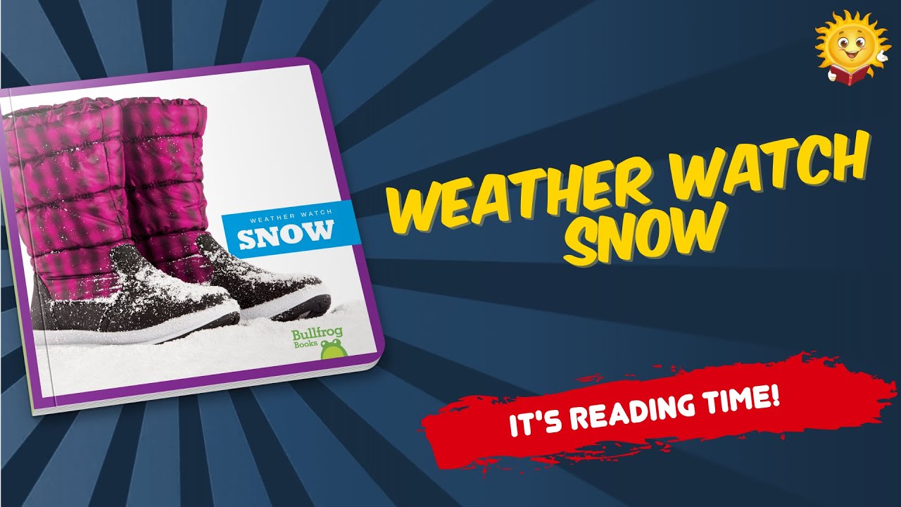 Weather Watch Snow (Bullfrog books) | Reading Books For Kids - YouTube