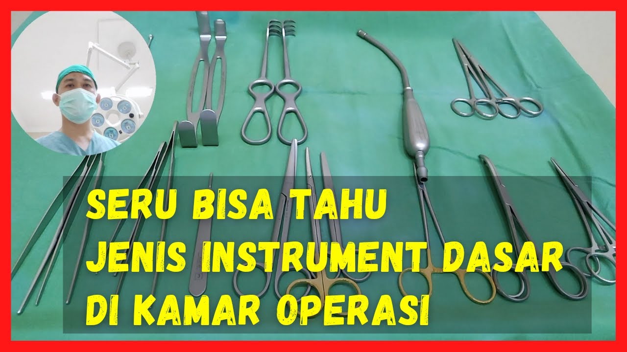 Alat Intrument Bedah Dasar di Kamar Operasi Yang Wajib diketahui ...