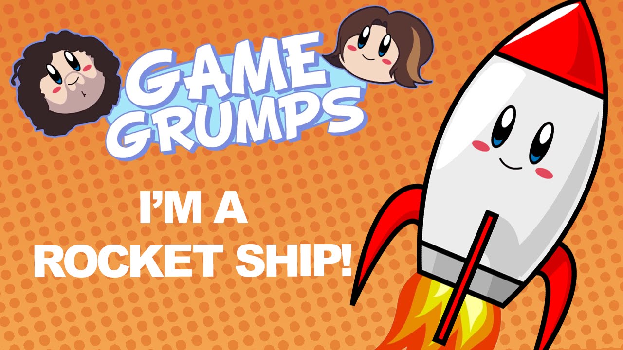 I'm a Rocket Ship! - Game Grumps Remix - YouTube