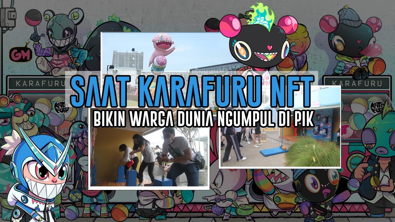 KARAFURU NFT, BIKIN CARNIVAL SERU SETELAH PANDEMI - YouTube