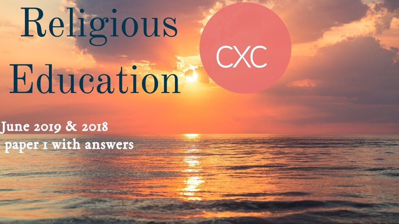 CSEC RELIGIOUS EDUCATION | 2019 ,2018 paper1|WITH ANSWERS - YouTube