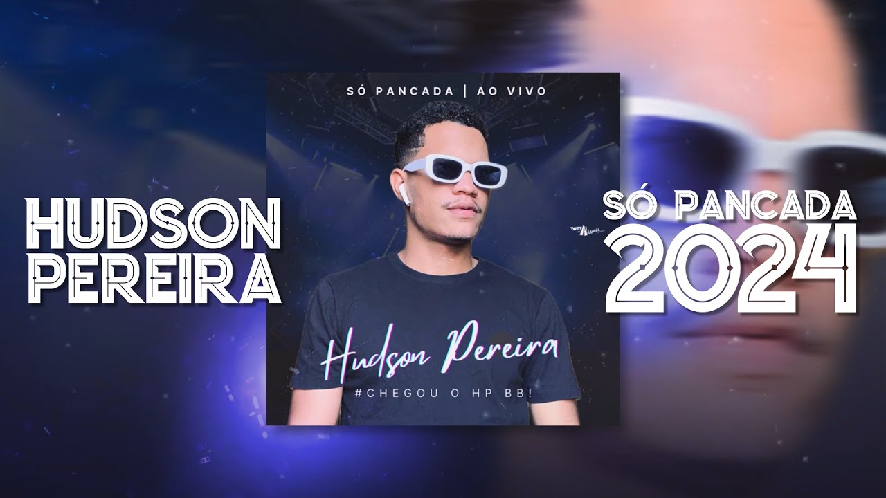 HUDSON PEREIRA - SÓ PANCADA 2024 - YouTube