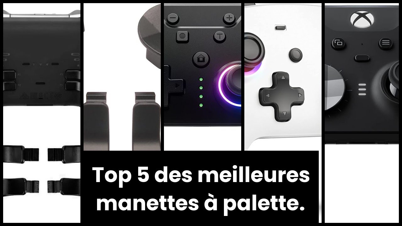 【Manette a palette】Top 5 des meilleures manettes à palette. - YouTube