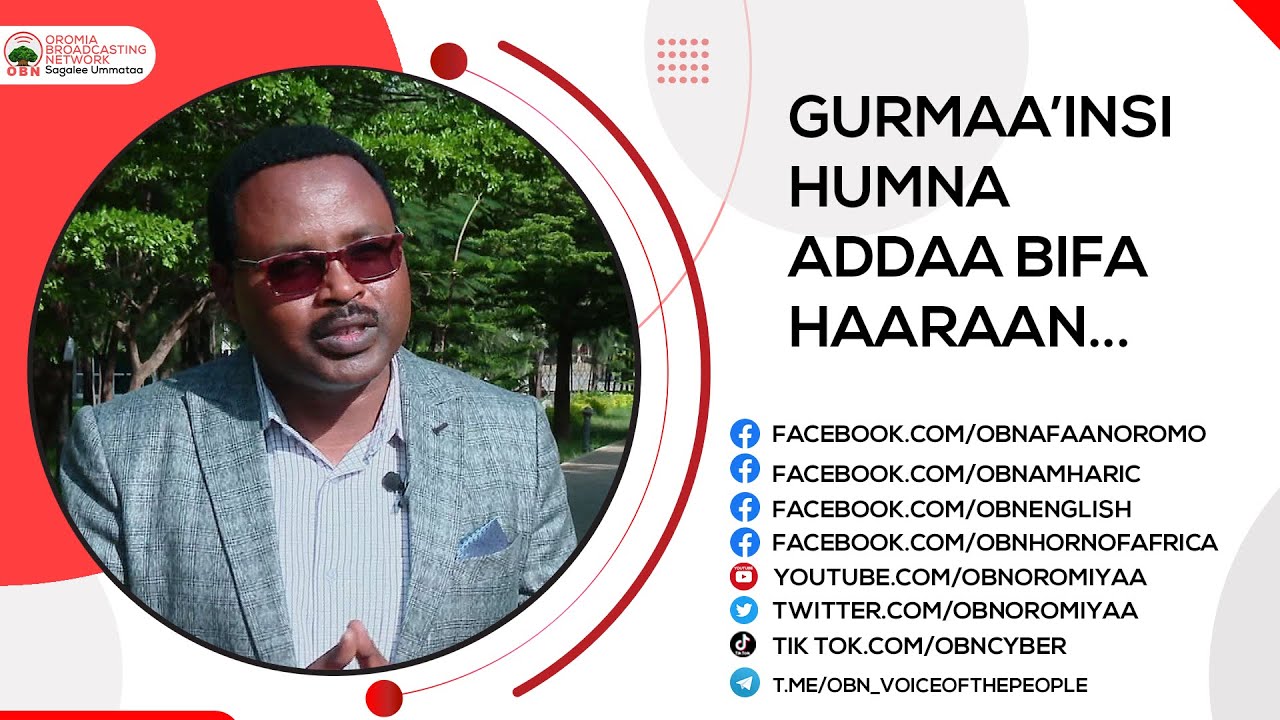 Gurmaa’insi humna addaa bifa haaraan gaggeeffamuun nageenya waaraa ...