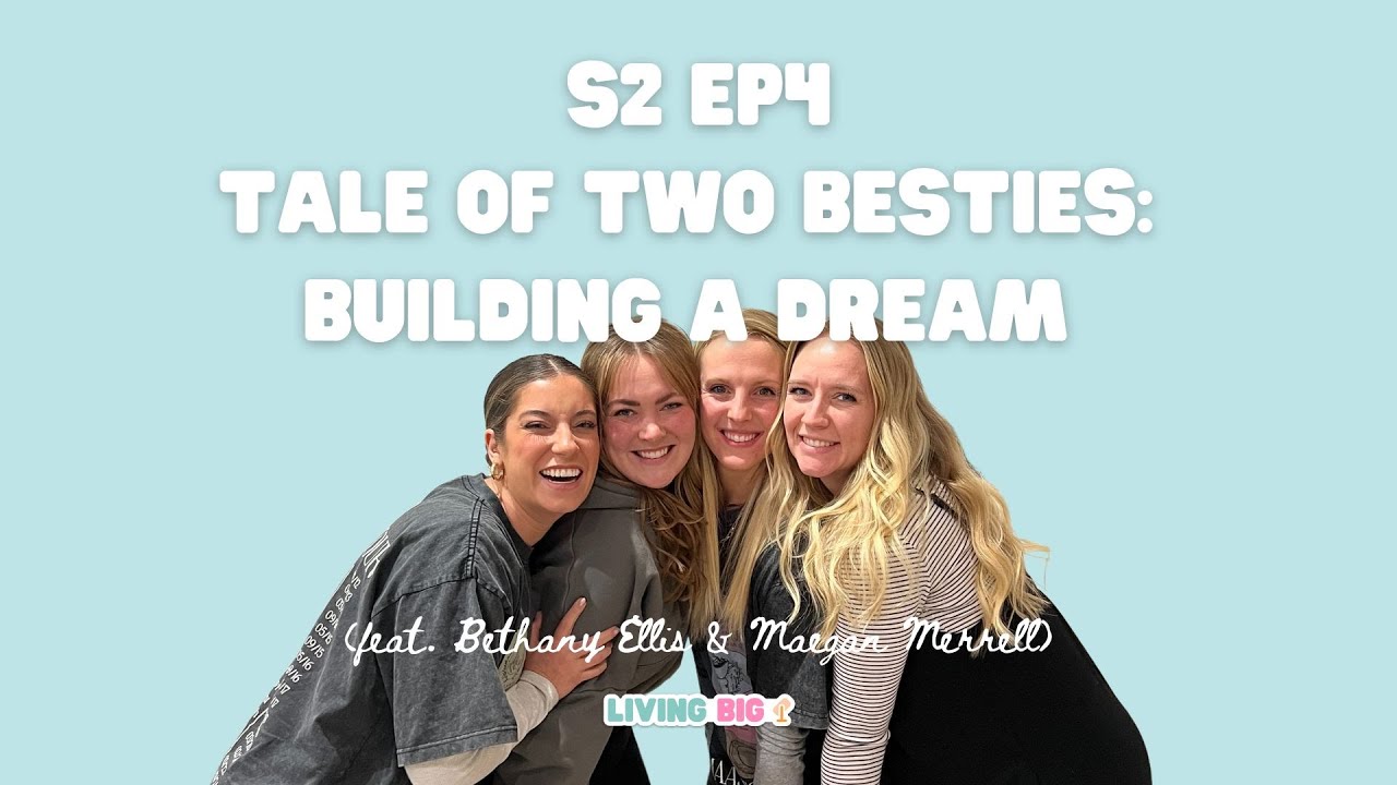 Tale of Two Besties: Building a Dream (feat. Bethany Ellis & Maegan ...