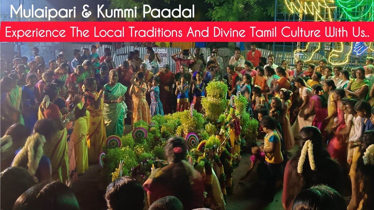 Mulaipari & Kummi Paadal | Experience The Local Traditions And Divine ...