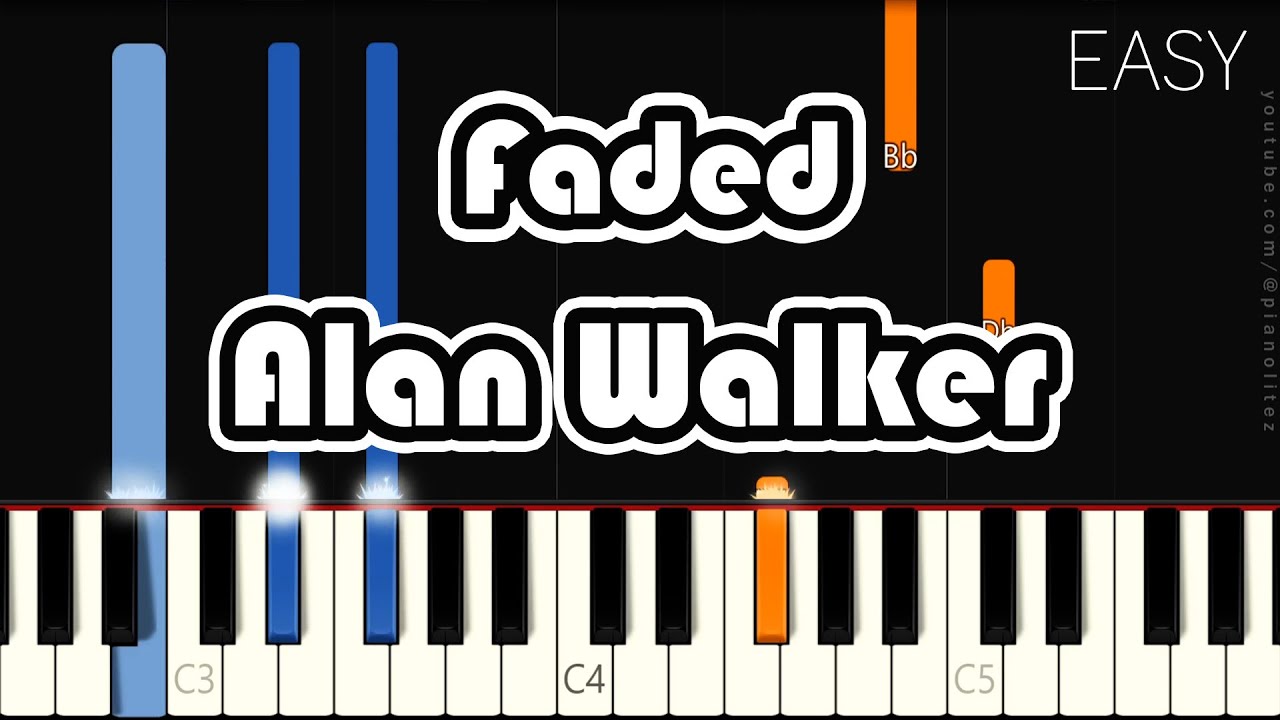 Faded – Alan Walker | EASY PIANO TUTORIAL | SLOW VERSION | MELODY AND ...