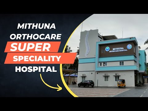 MITHUNA ORTHOCARE SUPER SPECIALITY HOSPITAL - 24*7 EMERGENCY CARE - YouTube