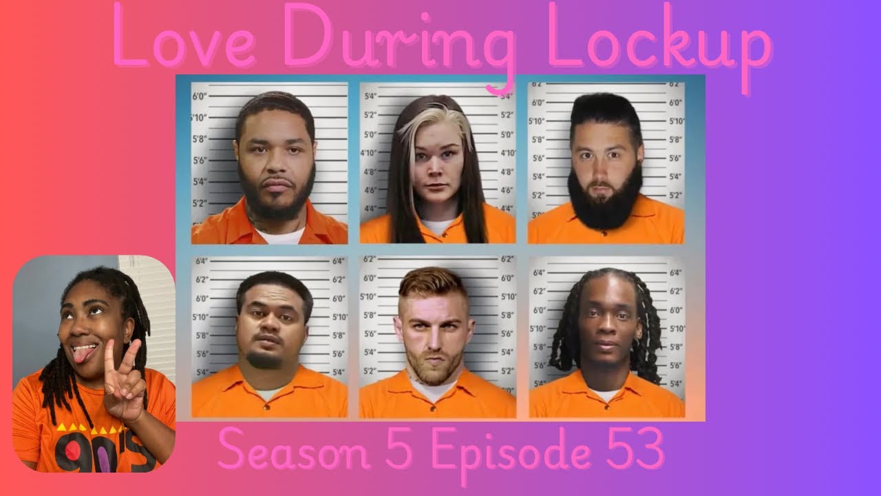 Love During Lockup Season 5 Episode 53 Recap! - YouTube