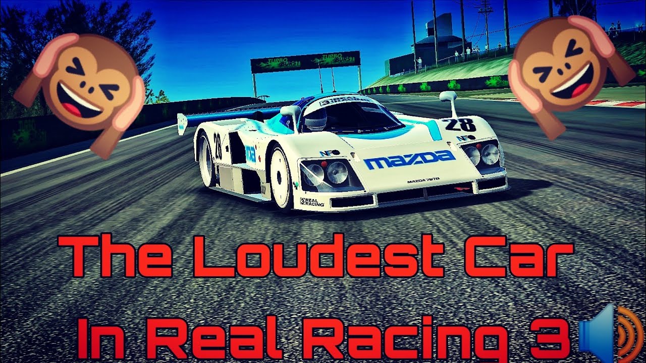 Real Racing 3- The Loudest Car In Real Racing 3 (Mazda 787B) | Use ...
