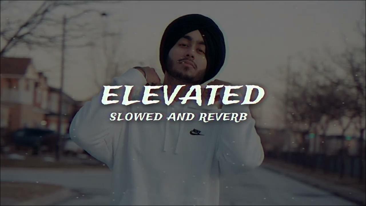 SHUBH - Elevated | Slowed Reverb | jayop - YouTube