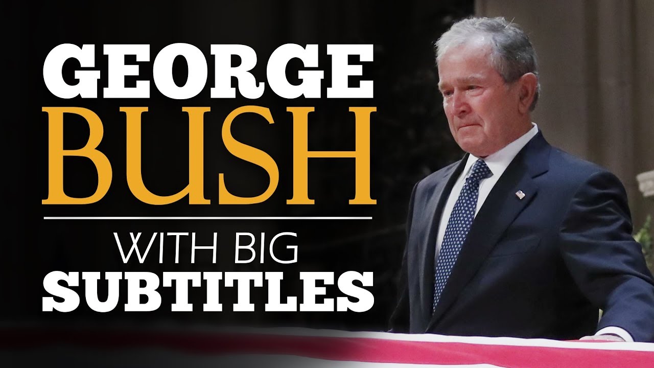ENGLISH SPEECH | GEORGE W. BUSH: Emotional Eulogy for His Father ...