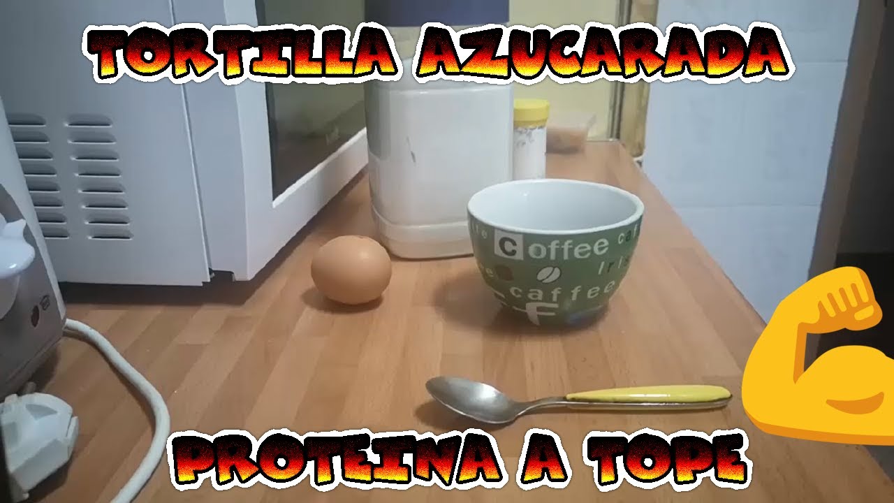 Tortilla Azucarada ~ Proteína a tope!!! - YouTube