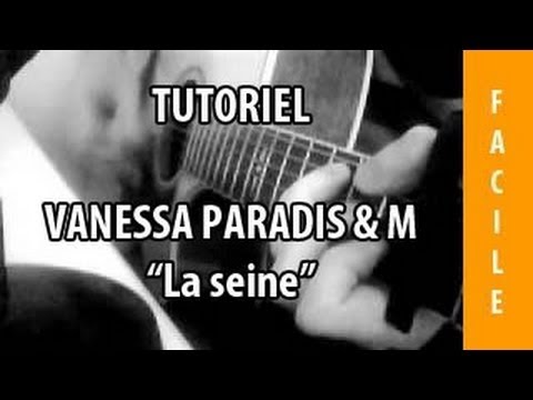 La seine - Vanessa Paradis et M - Tuto Guitare - YouTube