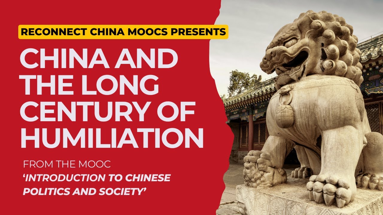 ReConnect China MOOC: China and the Long Century of Humiliation - YouTube