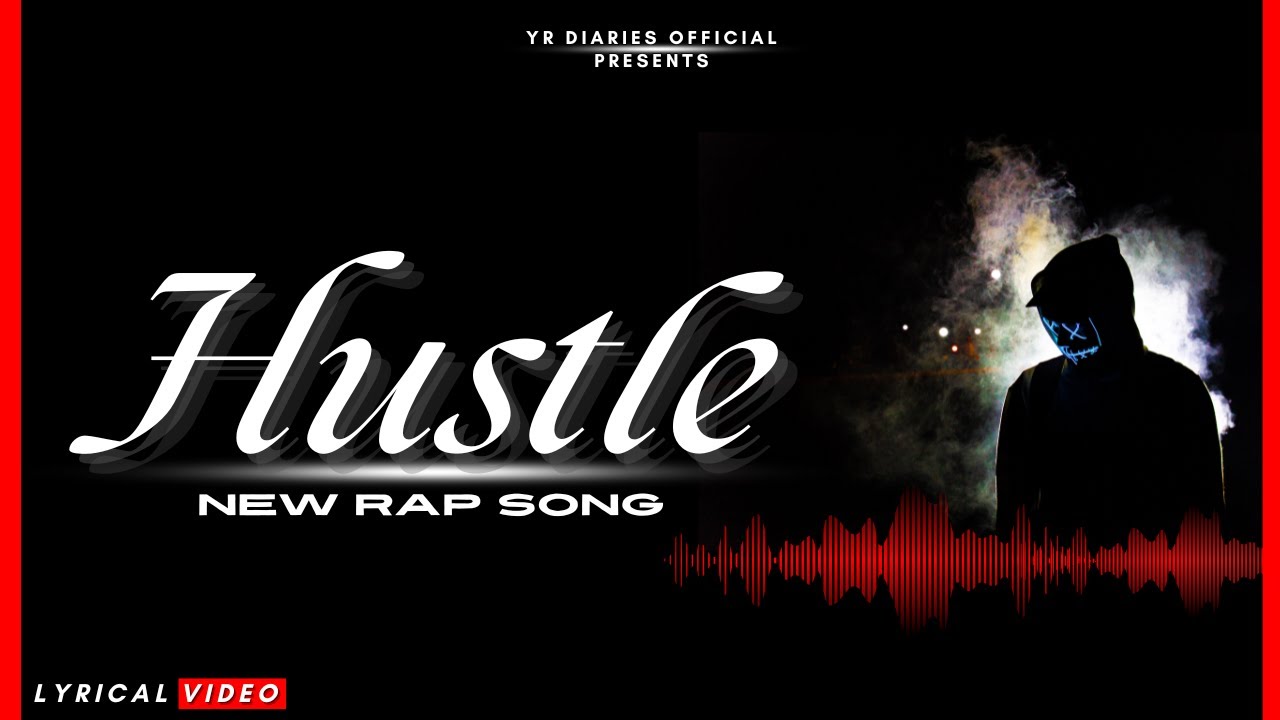Hustle | हसल (Lyrical Video ) | New Rap Song | YR Diaries Official ...