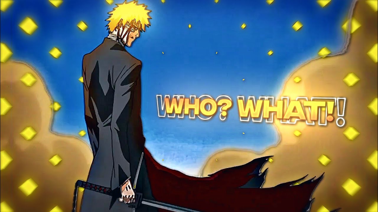 Ichigo vs byakuya Edit - Bleach Edit - Who? What! - Travis Scott - Jazz ...