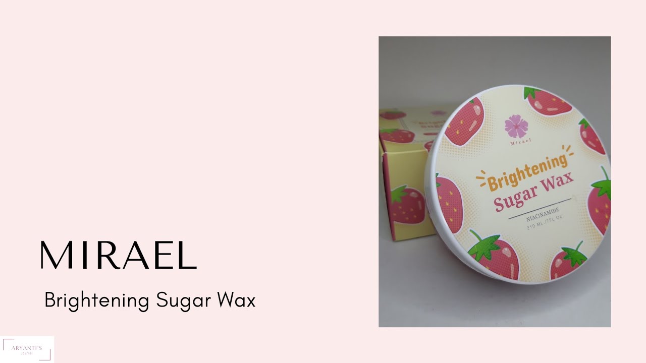 Mirael Brightening Sugar Wax Varian Strawberry | Review Skincare #11 ...