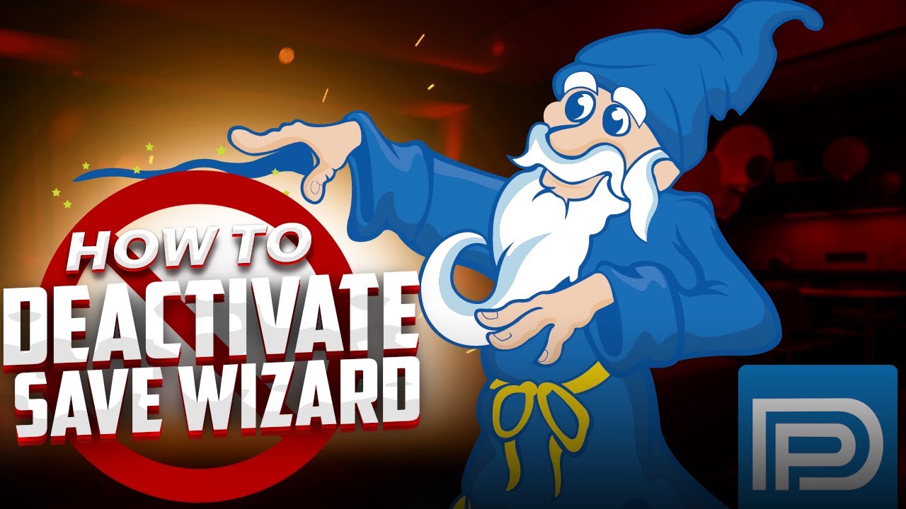 Do THIS to DEACTIVATE SAVE WIZARD (BEGINNER TUTORIAL) - YouTube