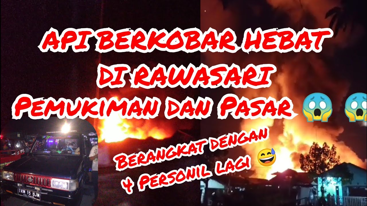 Kebakaran Di Rawasari II / III / Pasar Rawasari ( Minggu, 9 Juli 2023 ...