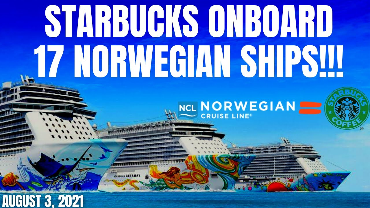 ALL 17 Norwegian Cruise Ships To Feature STARBUCKS - YouTube