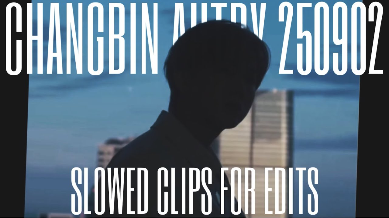 CHANGBIN (AUTRY X MIHARA YASUHIRO) 250902 SLOWED CLIPS FOR EDITS - YouTube