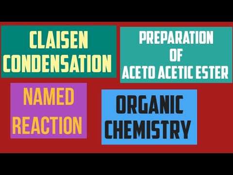 CLAISEN CONDENSATION: PREPARATION OF ACETO ACETIC ESTER, NAMED REACTION ...