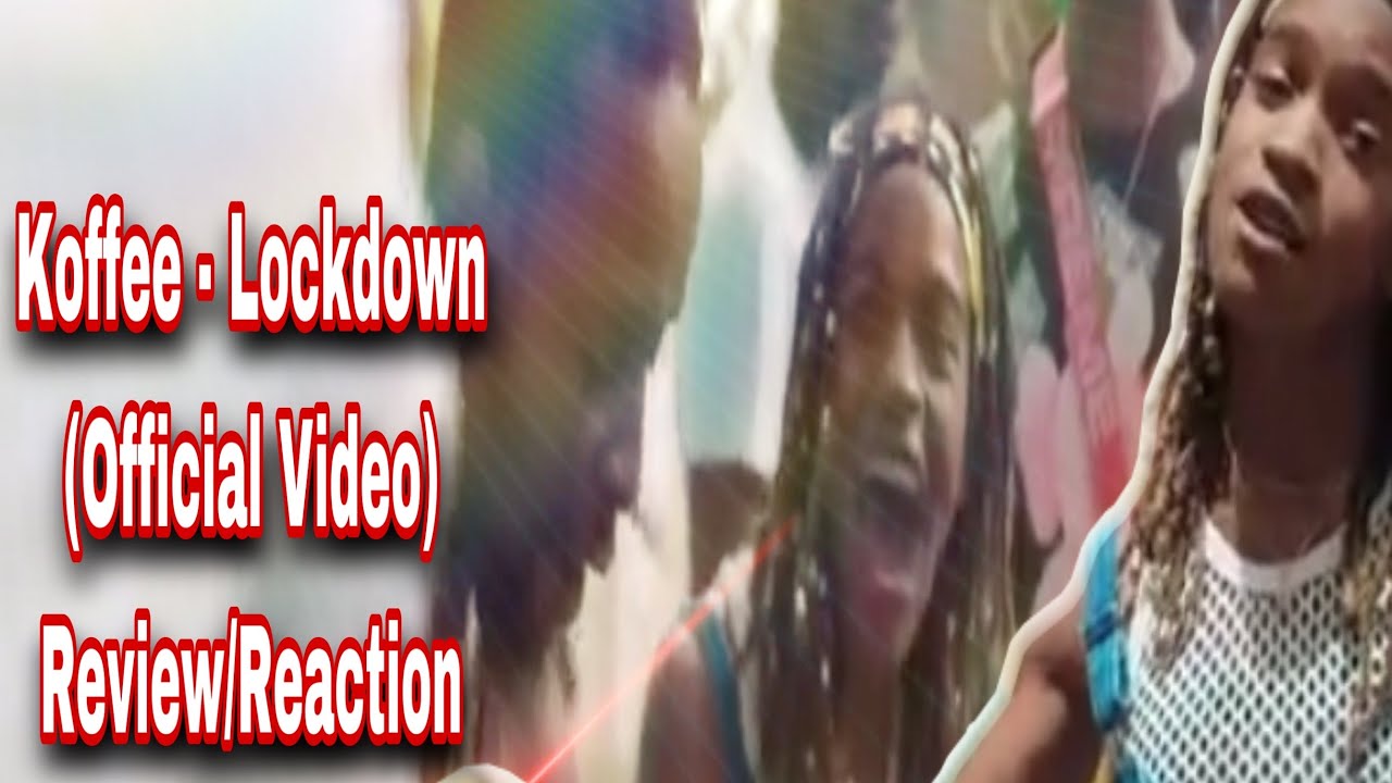 Koffee - Lockdown (Official Video) Review/Reaction - YouTube