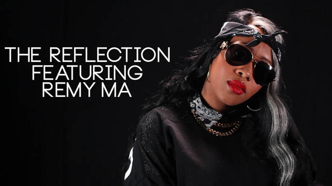 "The Reflection" featuring Remy Ma - YouTube
