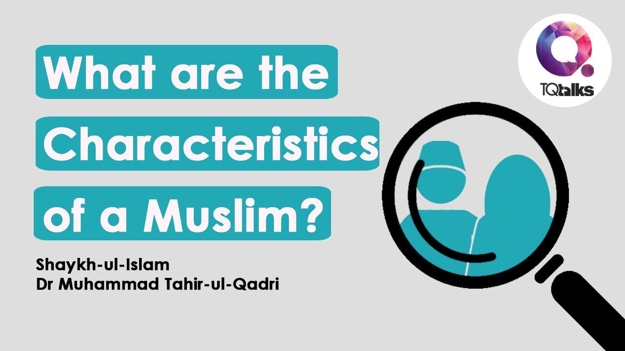 What are the Characteristics of a Muslim? - YouTube