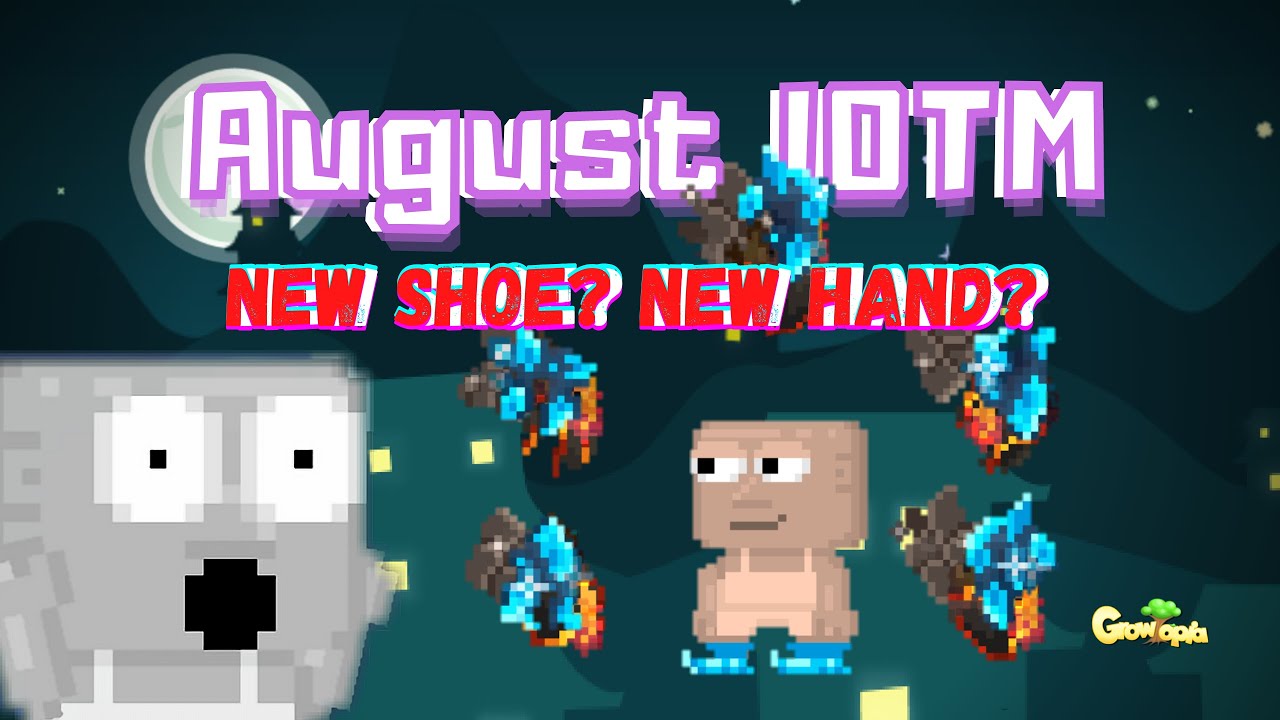 August IOTM! New Shoe or Hand?? | Growtopia - YouTube