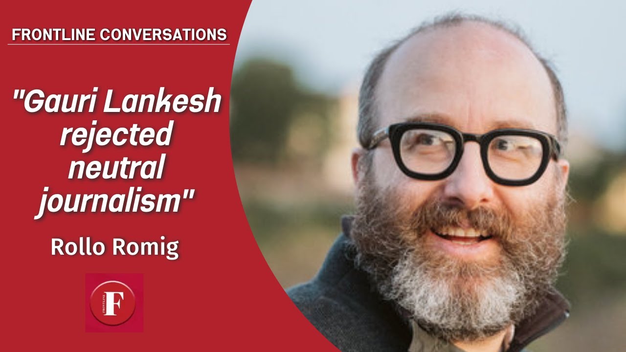 EXCLUSIVE | Gauri Lankesh Rejected Neutral Journalism: Author Rollo ...