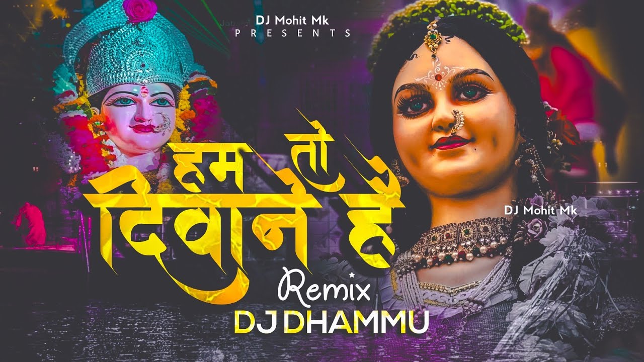 Hum To Deewane Hai Mai Rewa Ke Remix - DJ DHAMMU RAIPUR - Narmada Janmotsav Special | DJ Mohit ...