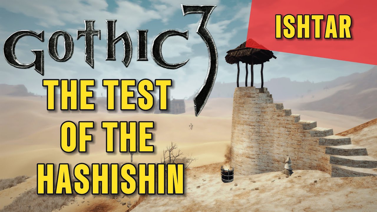 The test of the Hashishin - Gothic 3 quest guide - Ishtar - YouTube