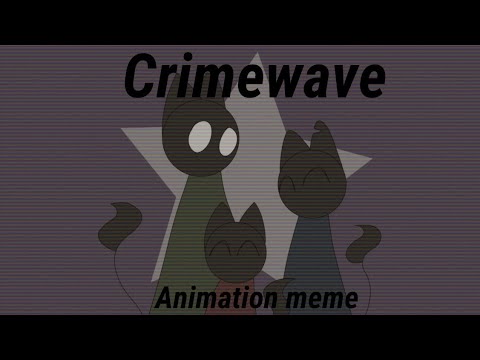Crimewave || Animation meme - YouTube