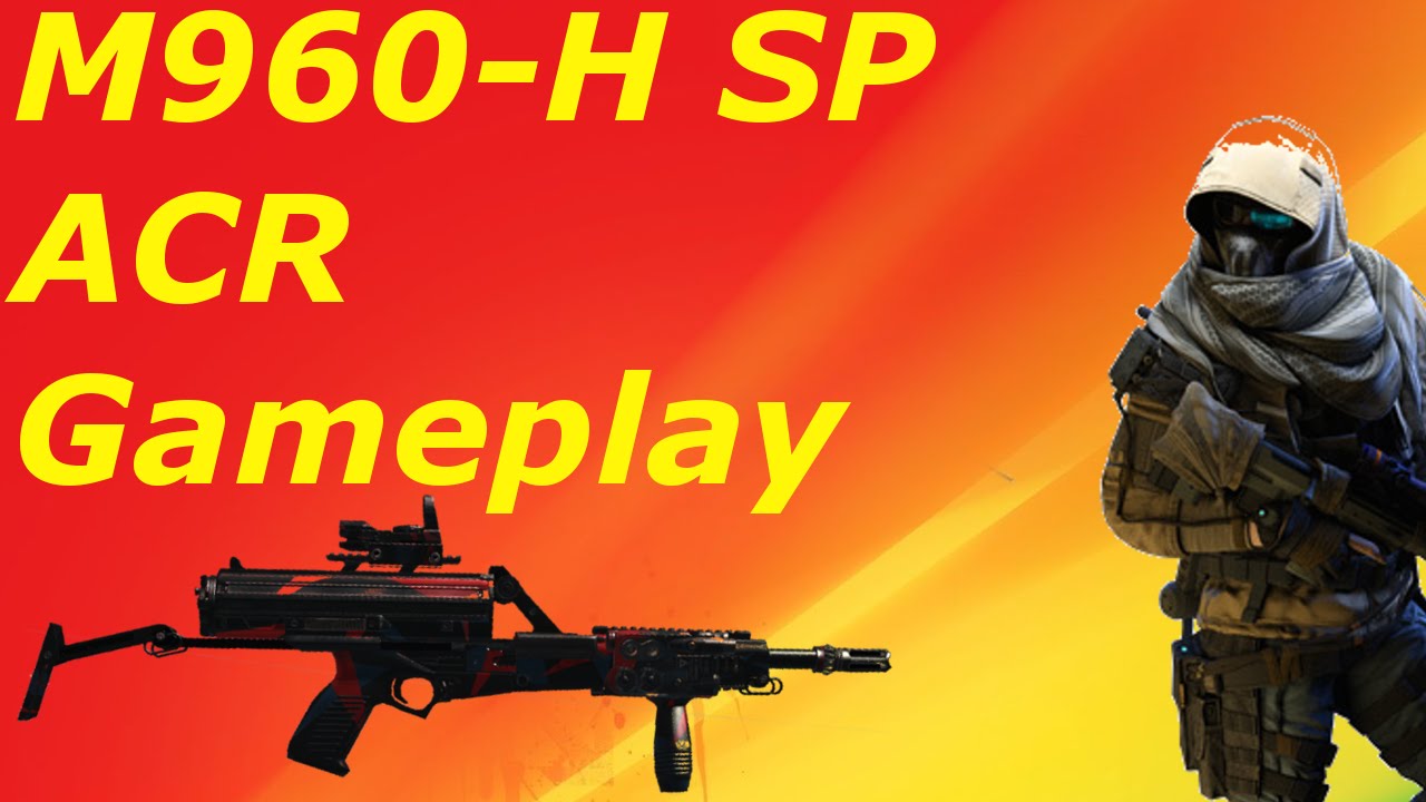 M960-H SP ACR Gameplay | Ghost Recon Phantoms - YouTube
