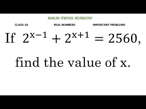 If 2^(x-1)+2^(x+1)=2560, find the value of x. - YouTube